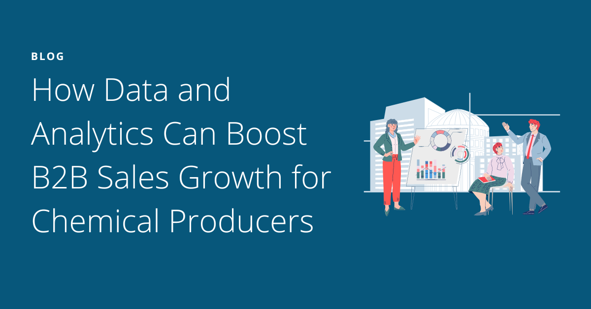 How Data And Analytics Can Boost B2b Sales Growth For Chemical Producers